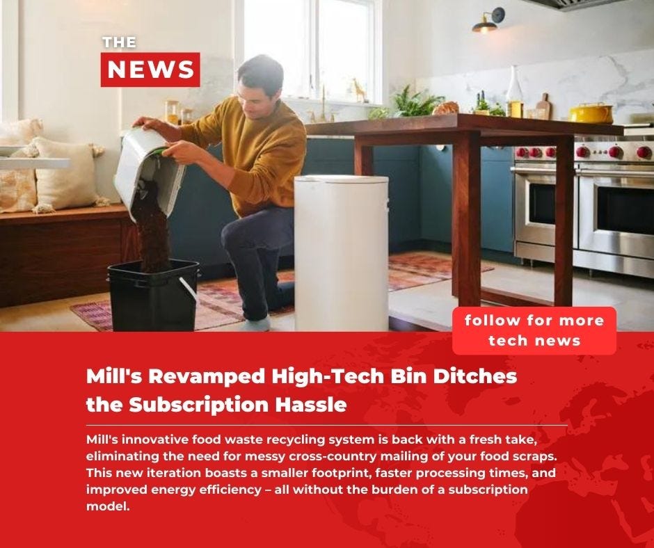 Mill’s Food Waste Revolution: No More Subscription, Just Sustainable ...