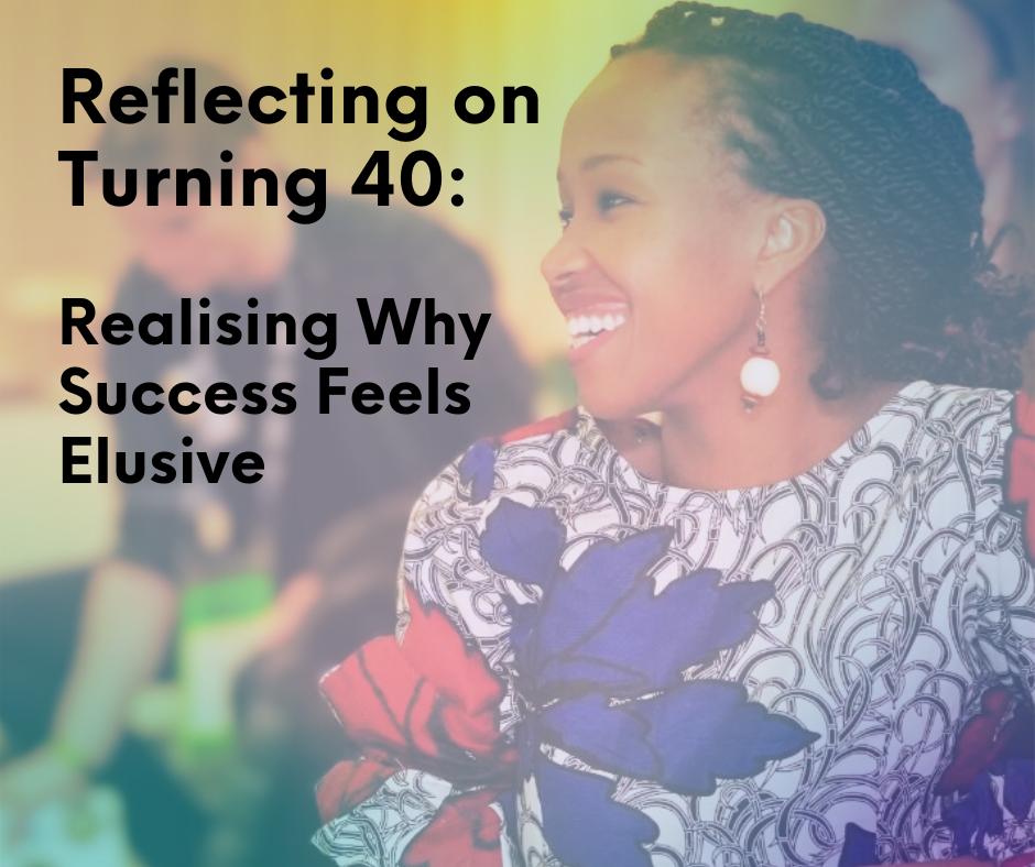 Reflecting on Turning 40: Realising Why Success Feels Elusive | by ...