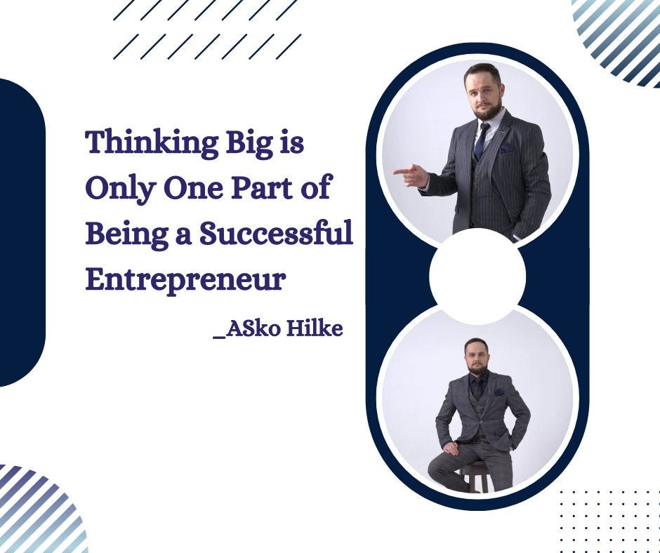 Asko Hilke Says One Part of Being a Successful Entrepreneur - askohilke - Medium