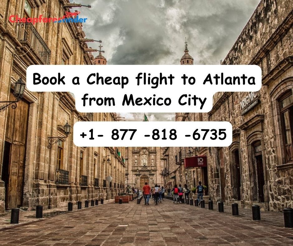 How to book a cheap flight to Atlanta from Mexico City? | by Lotusarin ...