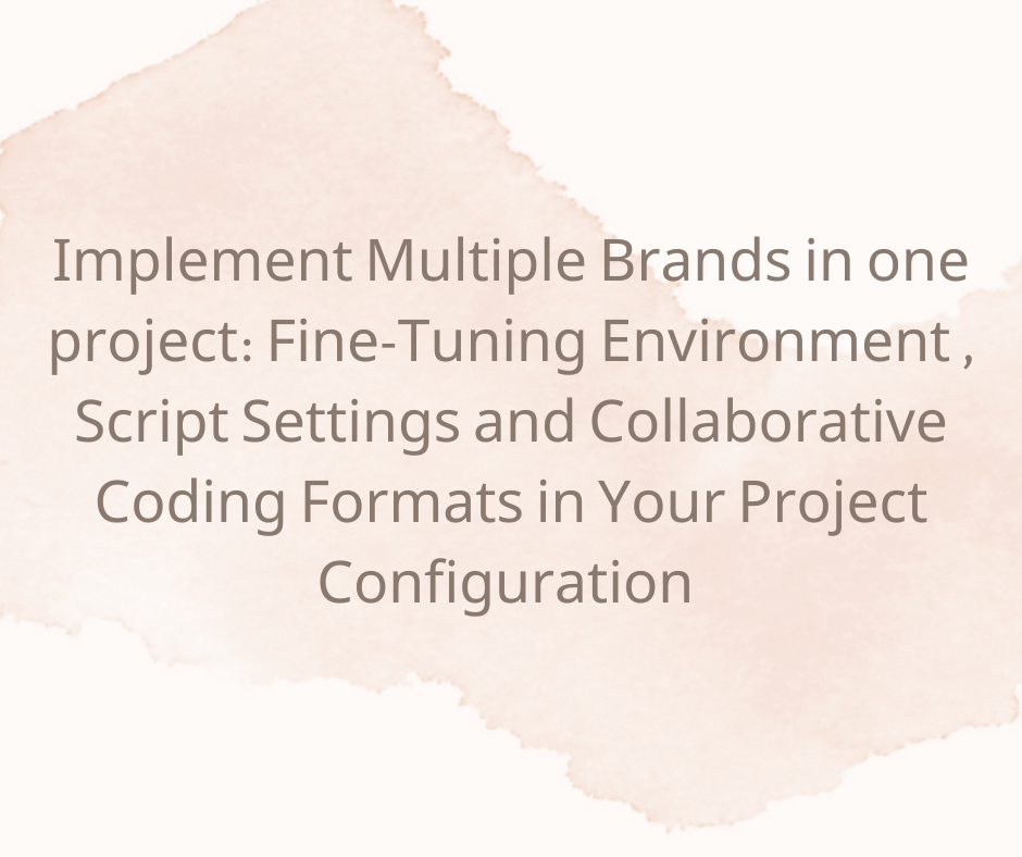 .env file and Scripts Settings and Collaborative Coding Formats in Your Project Configuration ...