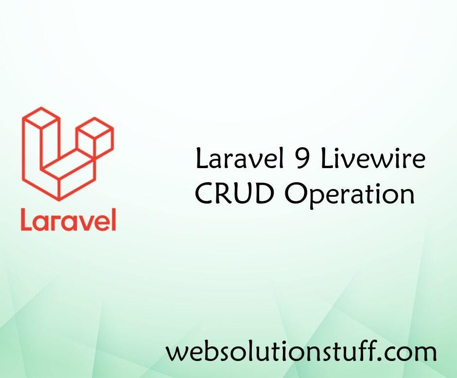 Laravel 9 Livewire CRUD Operation | Medium