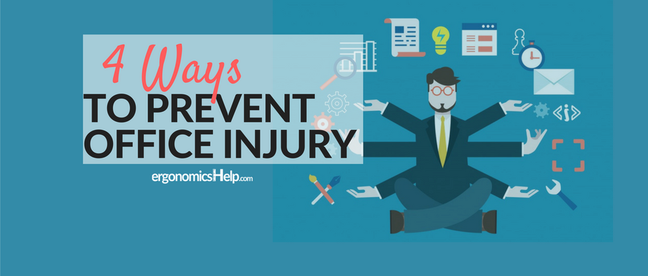 4 Ways To Prevent Office Injury. Have you ever experienced some sort of ...