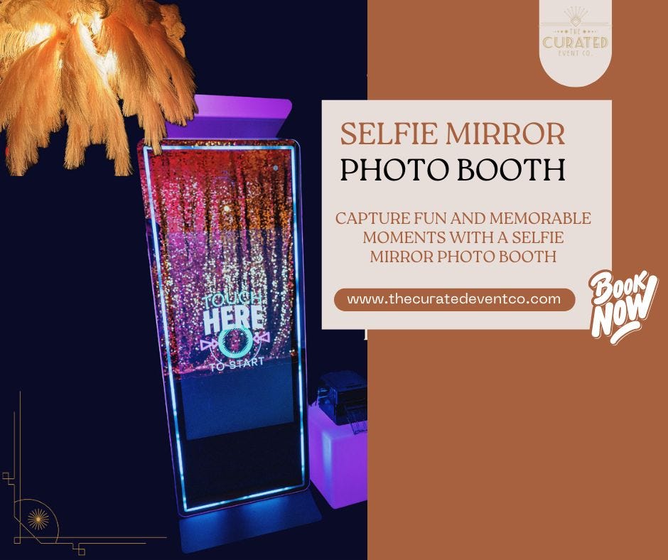 Capture Moments With Selfie Mirror Photo Booth | The Curated Event Co ...