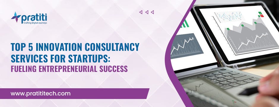 Top 5 Innovation Consultancy Services for Startups: Fueling ...