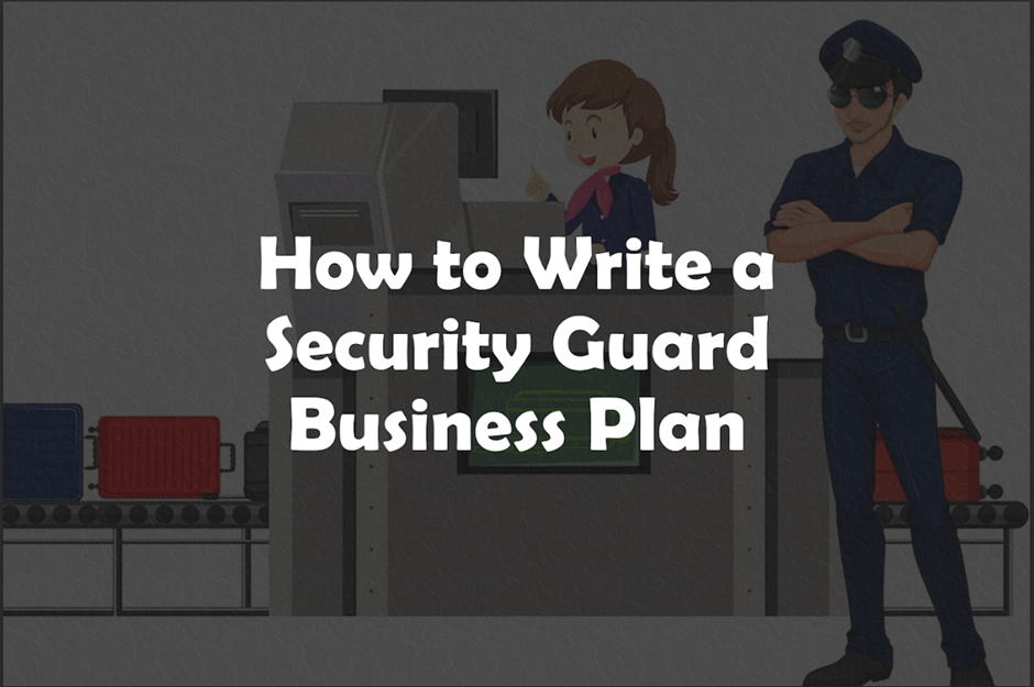 Security Guard Business Plan: the Ultimate Guide for 2024 | by Pro ...