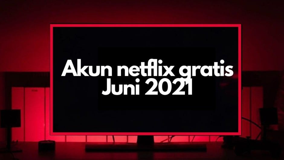 Akun Netflix gratis. Akun netflix gratis Juni 2021 | by John Willion ...