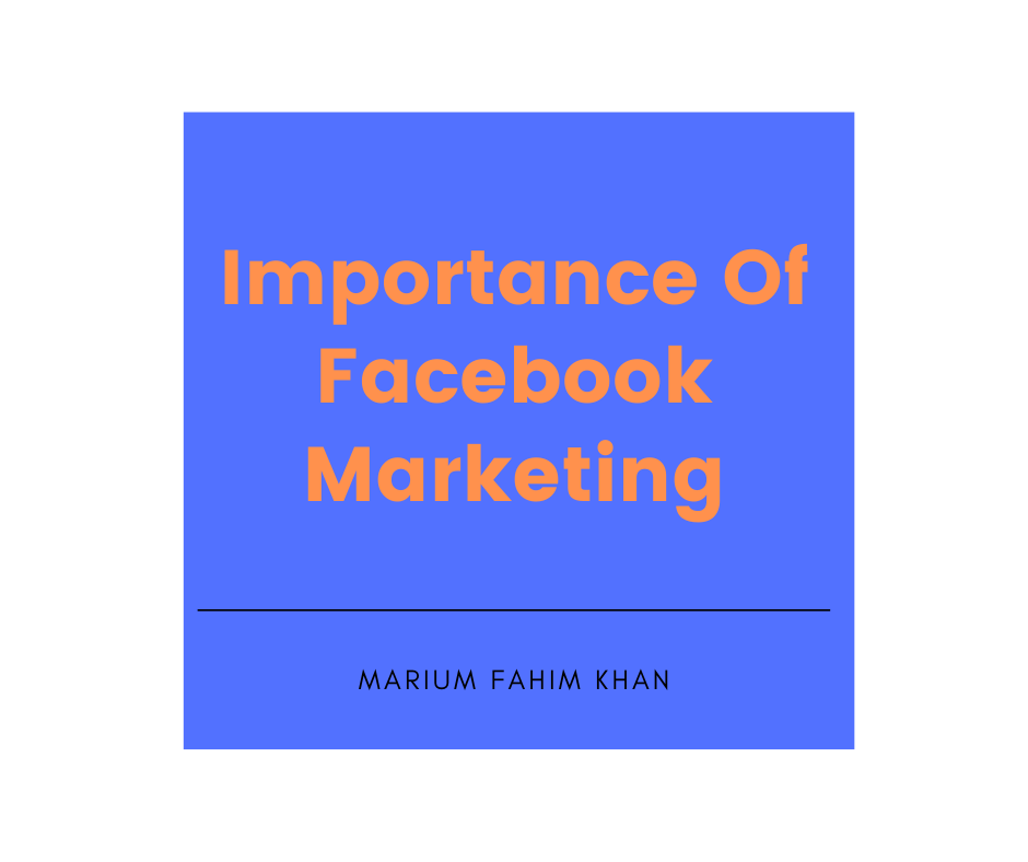 An Ultimate Guide to Facebook Marketing for 2021 — Importance | by ...