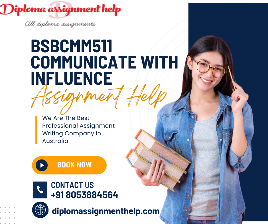 BSBCMM511 Communicate With Influence Assignment Help | by Diplomaassignmenthelp | Oct, 2023 | Medium
