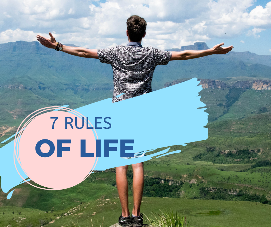 7 Rules of Life: Play by the Rules, Live Your Best Life | body-mind-soul