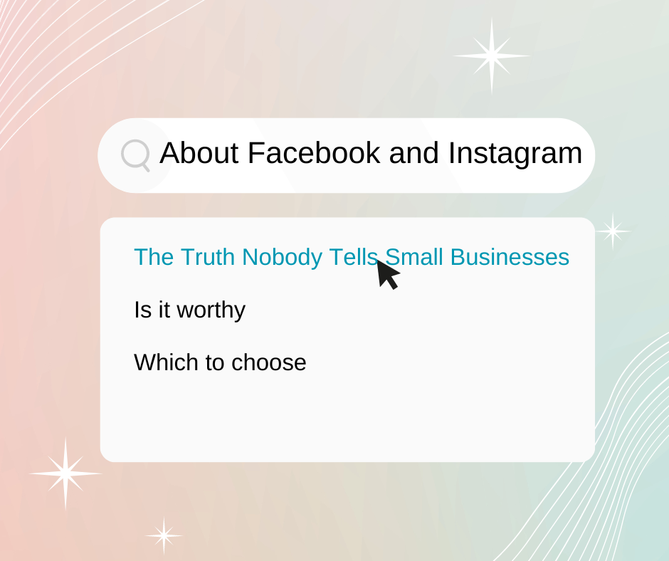 About Facebook and Instagram: The Truth Nobody Tells Small Businesses ...