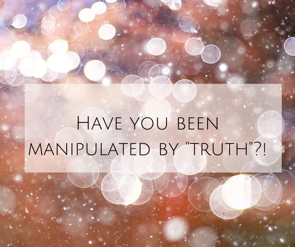Have you been manipulated by “truth”?! | by Harriette Jackson | Medium