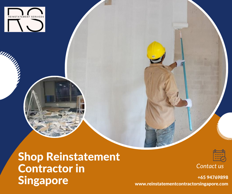 Singapore Shop Reinstatement Contractor — Reinstatement Contractor Singapore - Reinstatement ...