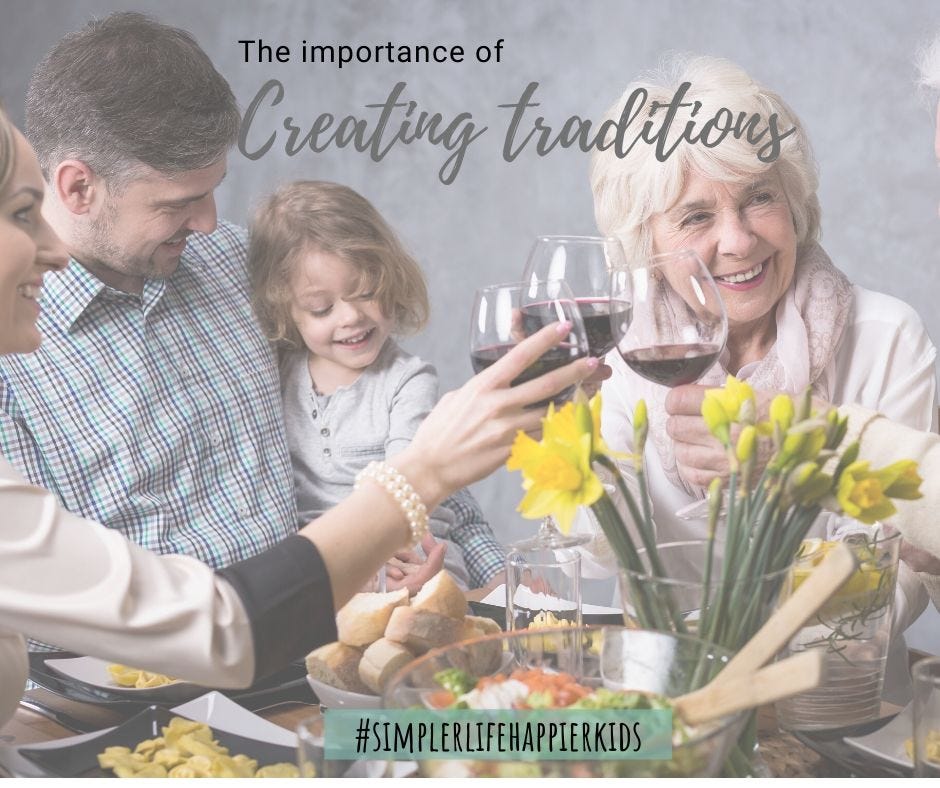 The importance of creating traditions | by Simpler Life Happier Kids ...