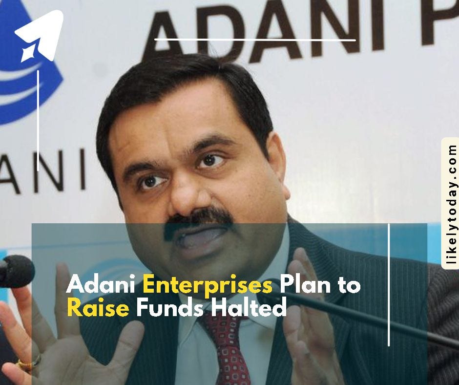 Adani Enterprises’ Plan to Raise Funds Halted - likelytoday - Medium