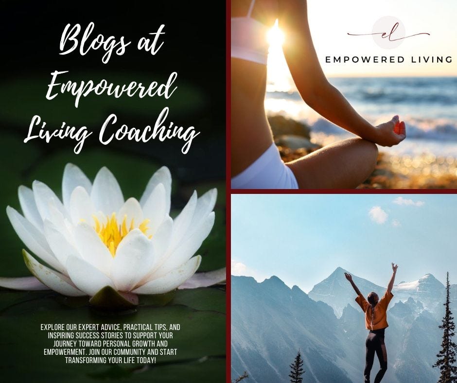 Empowered Living Coaching Blogs | Insights for Personal Growth and ...