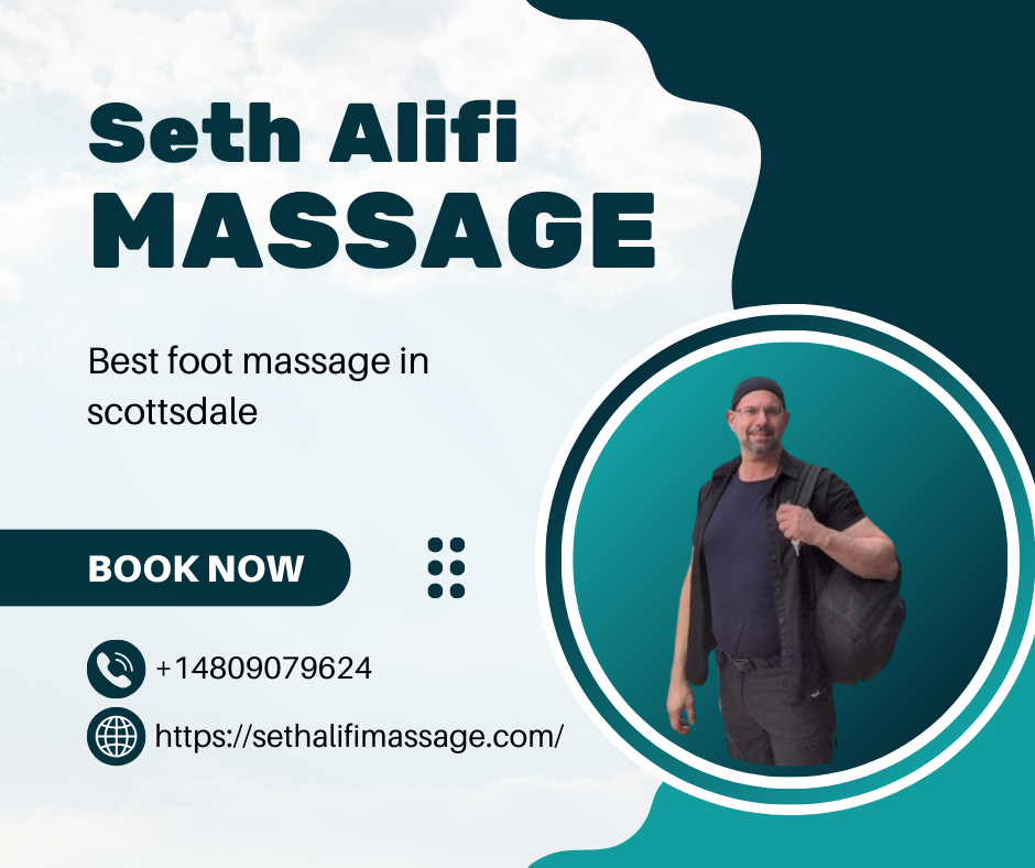 Best Foot Massage In Scottsdale Seth Alifi Massage Sports Deep