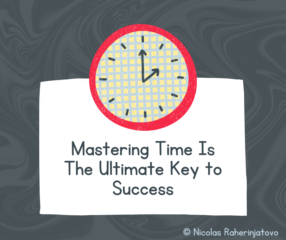 Mastering Time Is The Ultimate Key to Success | by Nicolas ...