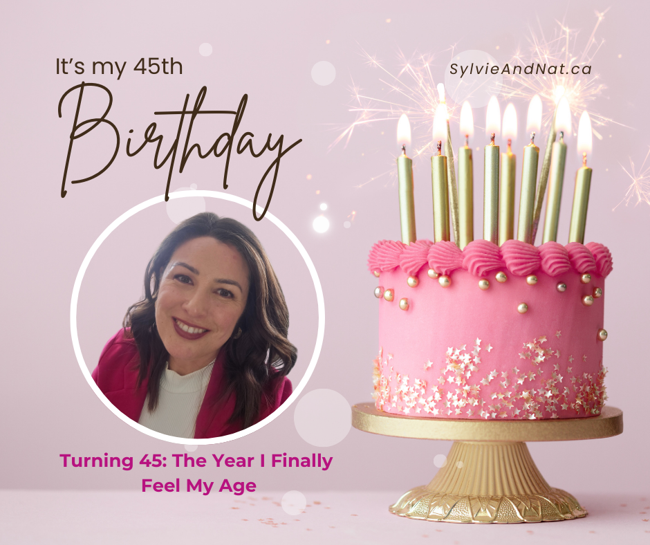 Turning 45: The Year I Finally Feel My Age | by Sylvie & Nat - Blogger ...