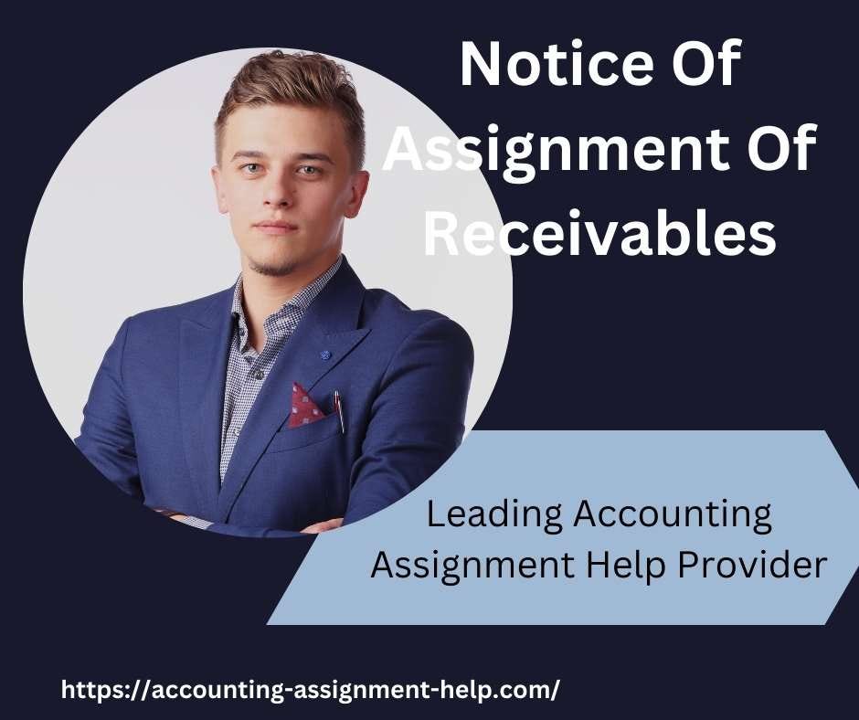 Notice Of Assignment Of Receivables | by Assignment Help | Medium