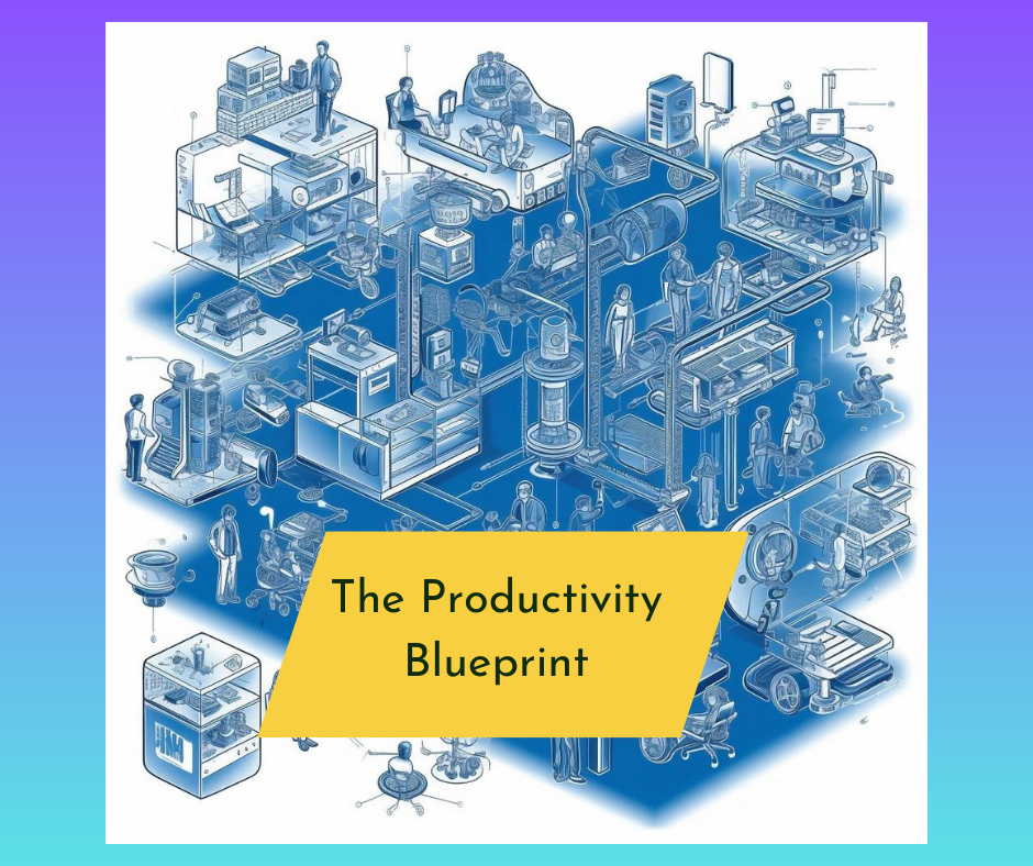 The Productivity Blueprint: Techniques for Optimum Productivity | by ...