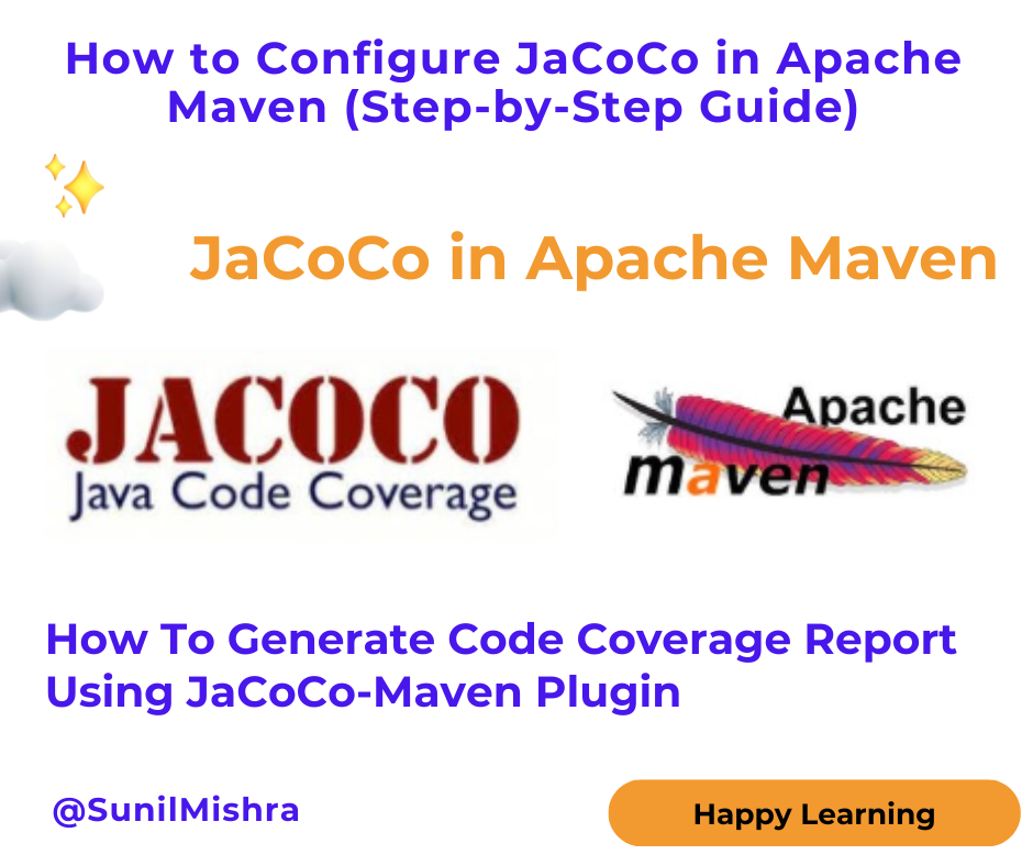 How to Configure JaCoCo in Apache Maven (Step-by-Step Guide) | by Code With Sunil | Code Smarter ...