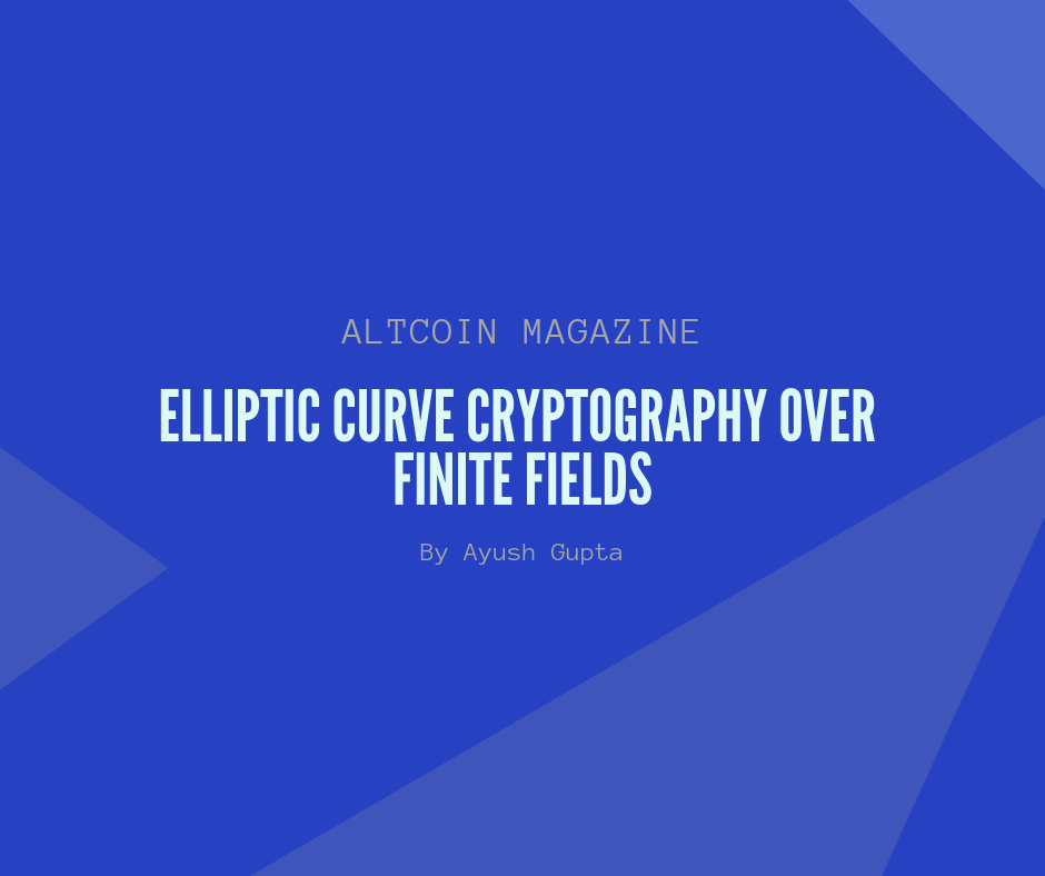 Elliptic Curve Cryptography over Finite Fields | by Ayush Gupta | Medium