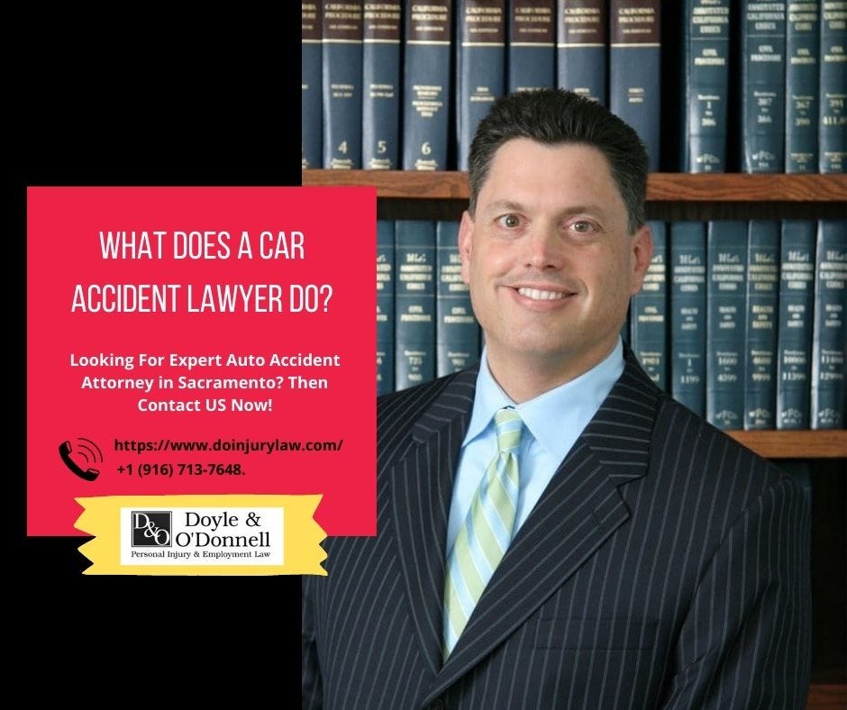 What Is The Role Of A Car Accident Attorney In Your Case Doyle And O