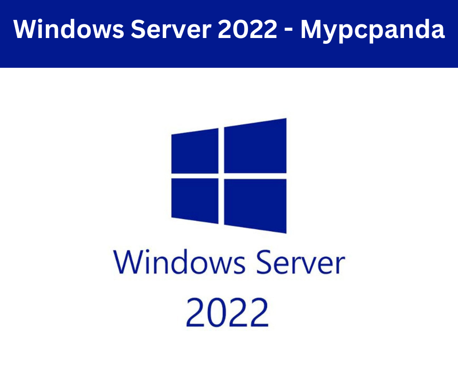 Windows Server 2022 — Mypcpanda. Windows Server 2022, the latest… | by ...