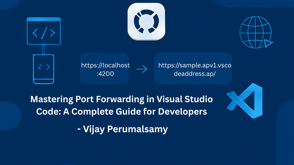Mastering Port Forwarding in Visual Studio Code: A Complete Guide for ...