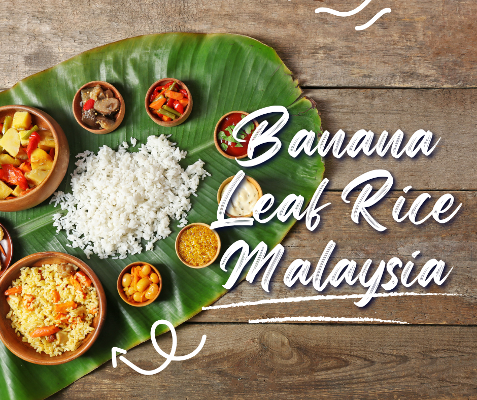 Here’s Why Banana Leaf Rice Should Be on Your Must-Try Food List in ...
