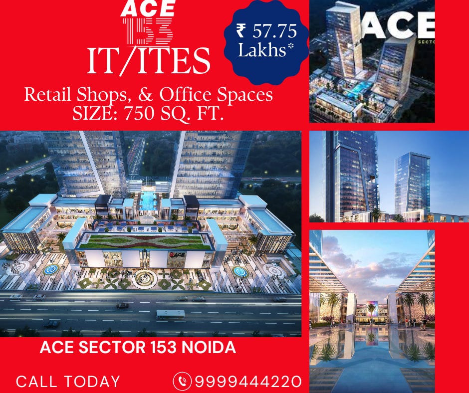 Ace Sector 153 Noida-A World-Class Shopping Experience | by ...