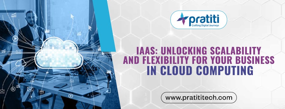 Iaas Unlocking Scalability And Flexibility For Your Business In Cloud 6614
