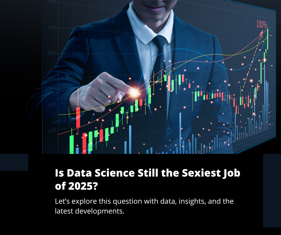 Is Data Science Still the Sexiest Job of 2025? | by Muhammad Mujtaba Raza | Analyst’s corner ...