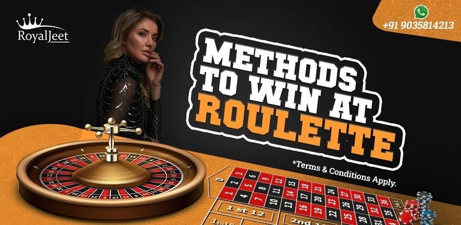 Best Methods to Win at Roulette. RoyalJeet is proud to offer the best ...