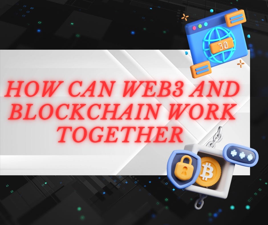 How Web3 and Blockchain Come Together | by Connor mcgovern ...