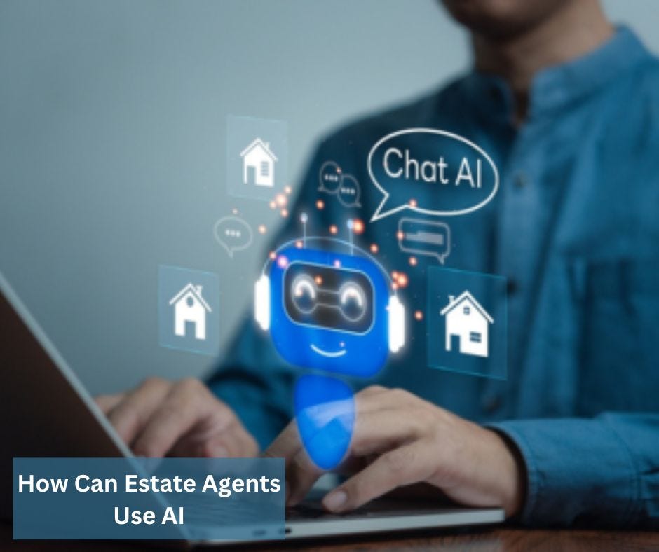 How Can Estate Agents Use AI?. Technology is transforming how we do ...