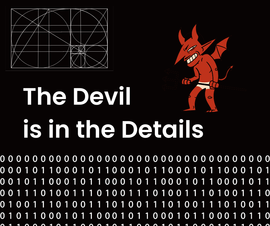 The Devil is in the Details. My Right Side Brain would eagerly strap ...