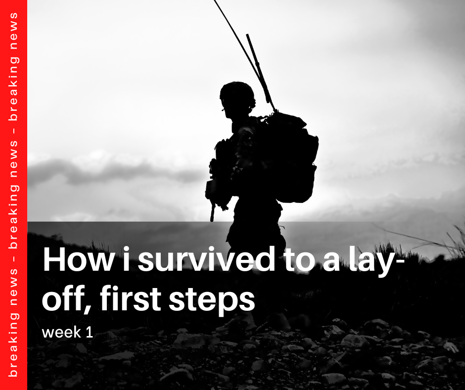 How i survived to a lay-off, first steps — week 1 | by DFL | Medium