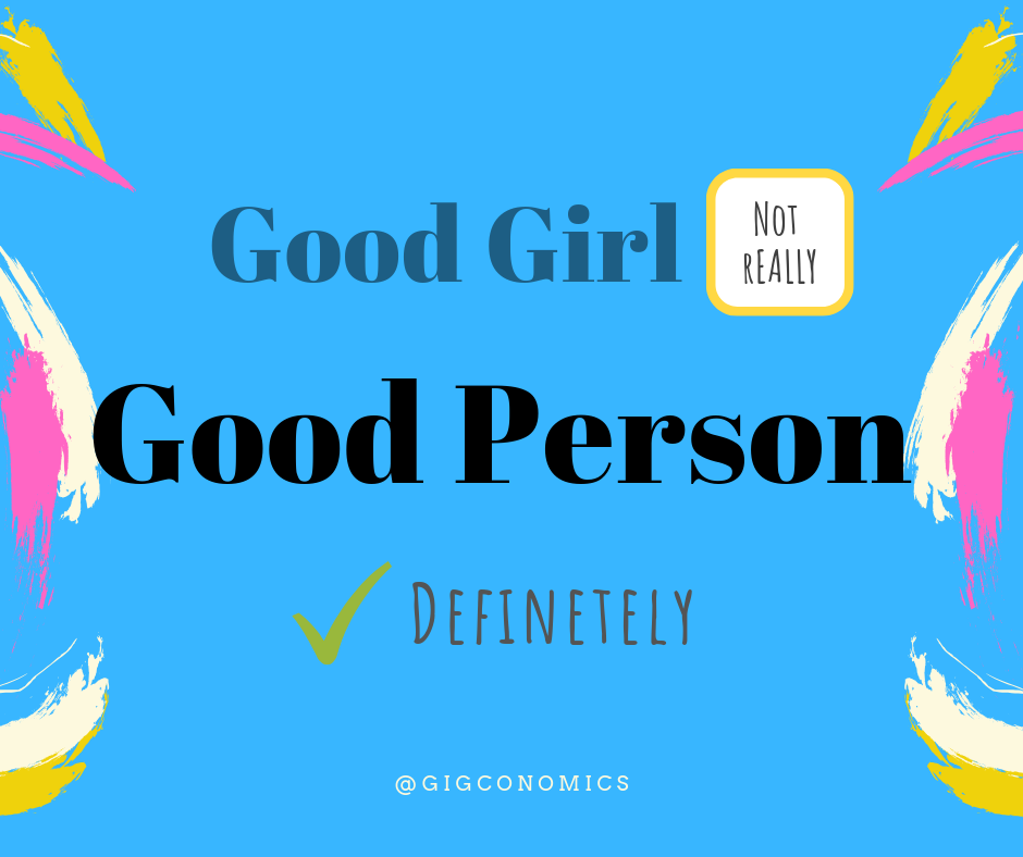 Good-Girl (Not Really a Good-Girl) | by dewi.f.andriyani | The Gig ...
