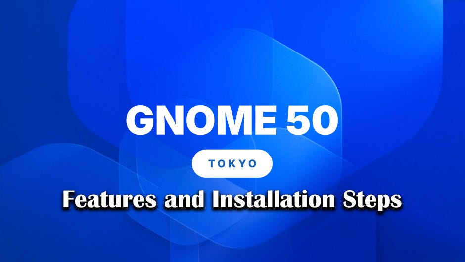 GNOME 50 Features and Setup Guide | by Emilyharbord | Mar, 2026 | Medium