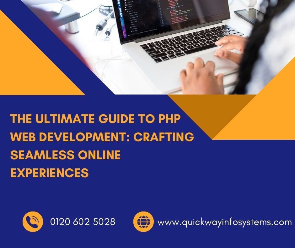 The Ultimate Guide to PHP Web Development: Crafting Seamless Online Experiences | by Quickway ...