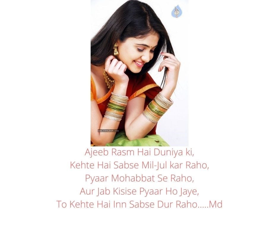 Ajeeb Rasm Hai Duniya ki, Kehte Hai Sabse Mil-Jul kar Raho, Pyaar Mohabbat Se Raho, Aur Jab ...