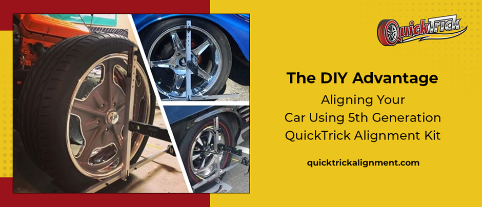 The DIY Advantage: Aligning Your Car Using 5th Generation QuickTrick ...