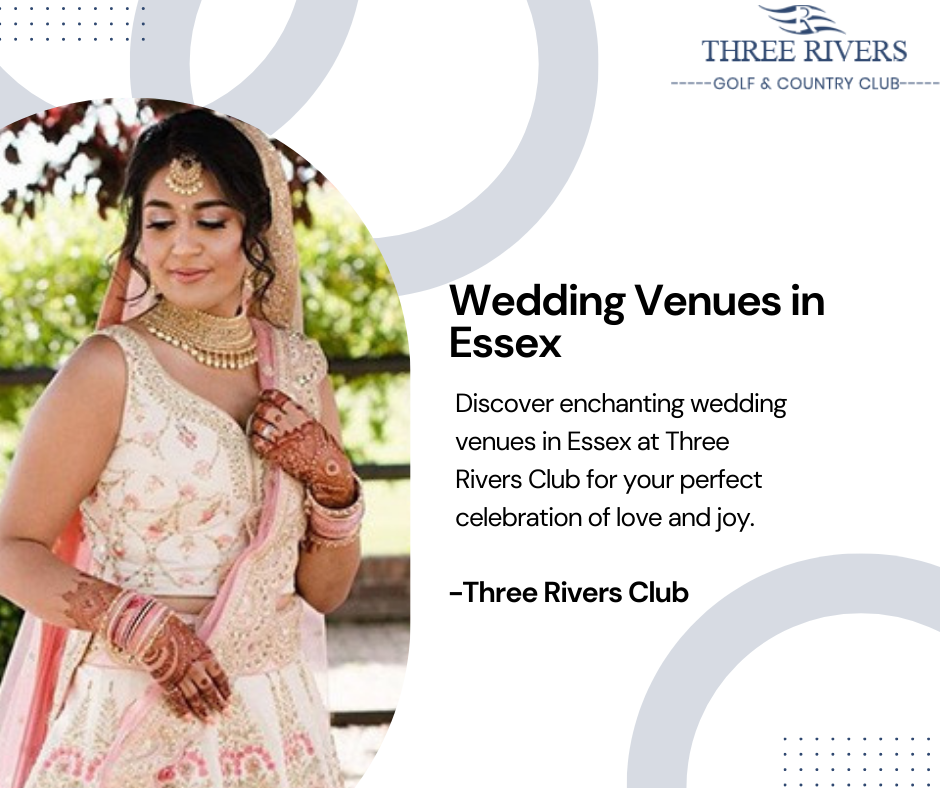 Enchanting Wedding Venues in Essex: The Three Rivers Club Experience ...