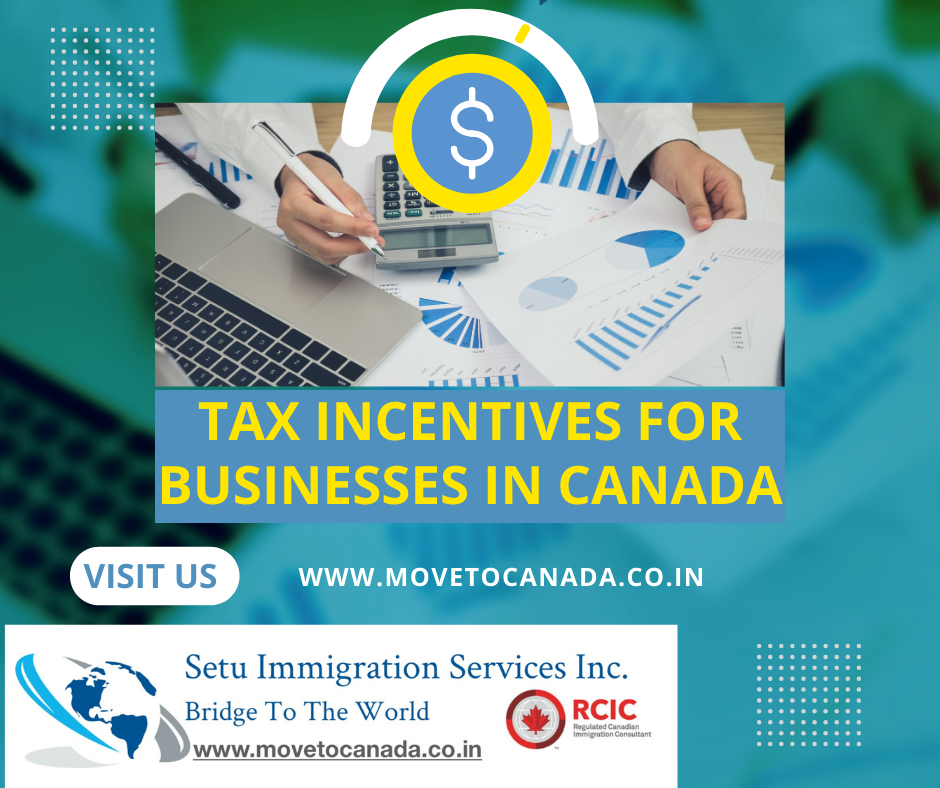 Tax Incentives For Businesses in Canada | by Setu Immigration | Jul ...