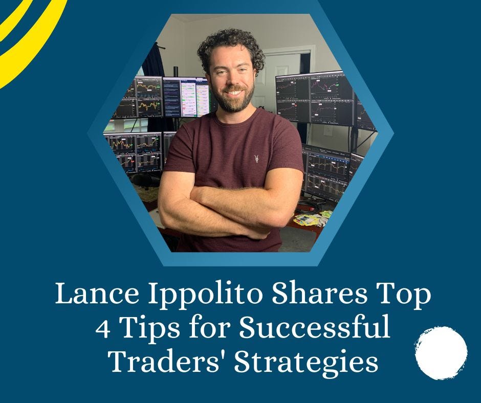 Lance Ippolito Shares Top 4 Tips for Successful Traders’ Strategies ...