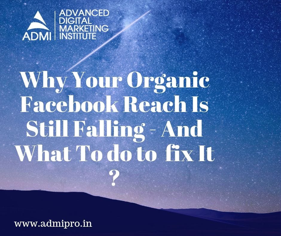 Why Your Organic Facebook Reach Is Still Falling — And What To do to ...