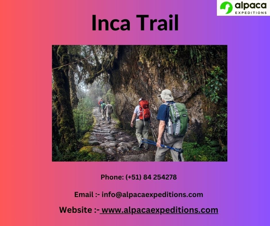 Discover the Inca Trail: A Journey Through History - Alpaca Expeditions ...