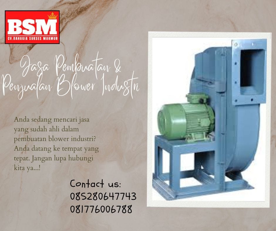 JUAL & TERIMA PESANAN UNTUK PEMBUATAN BLOWER INDUSTRI PT. DAHANA, SUBANG (085280647743/ ...